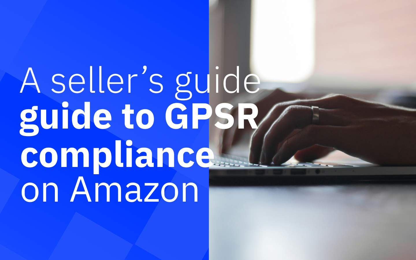 A seller's guide to GPSR compliance on Amazon - VNDR.